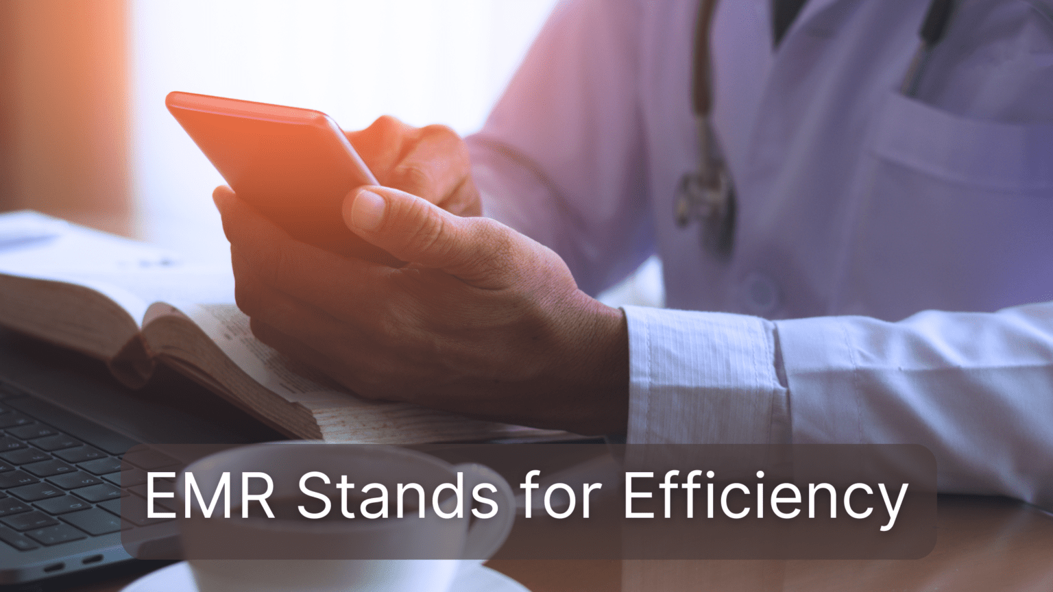 EMR Stands for Efficiency: The Game-Changer for Professionals - doktoremr
